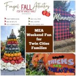 MEA Weekend Fun for Twin Cities Families (2025) - Twin Cities Frugal Mom